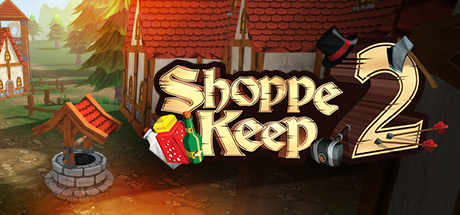 Shoppe Keep 2 Hits Early Access - RPGamer